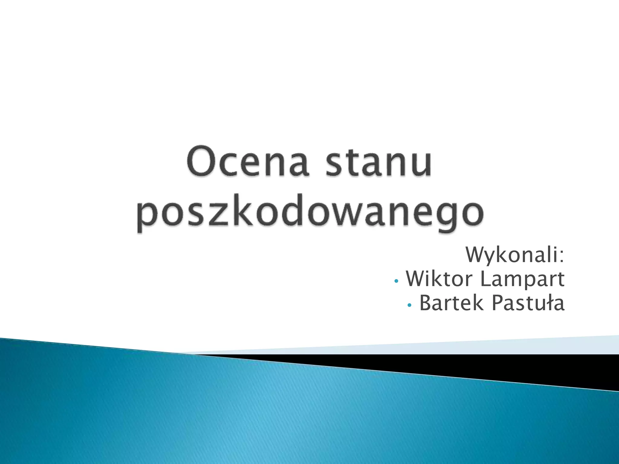 Ocena stanu poszkodowanego | PPTX
