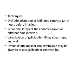 oral cholecystography radiological procedure | PPTX