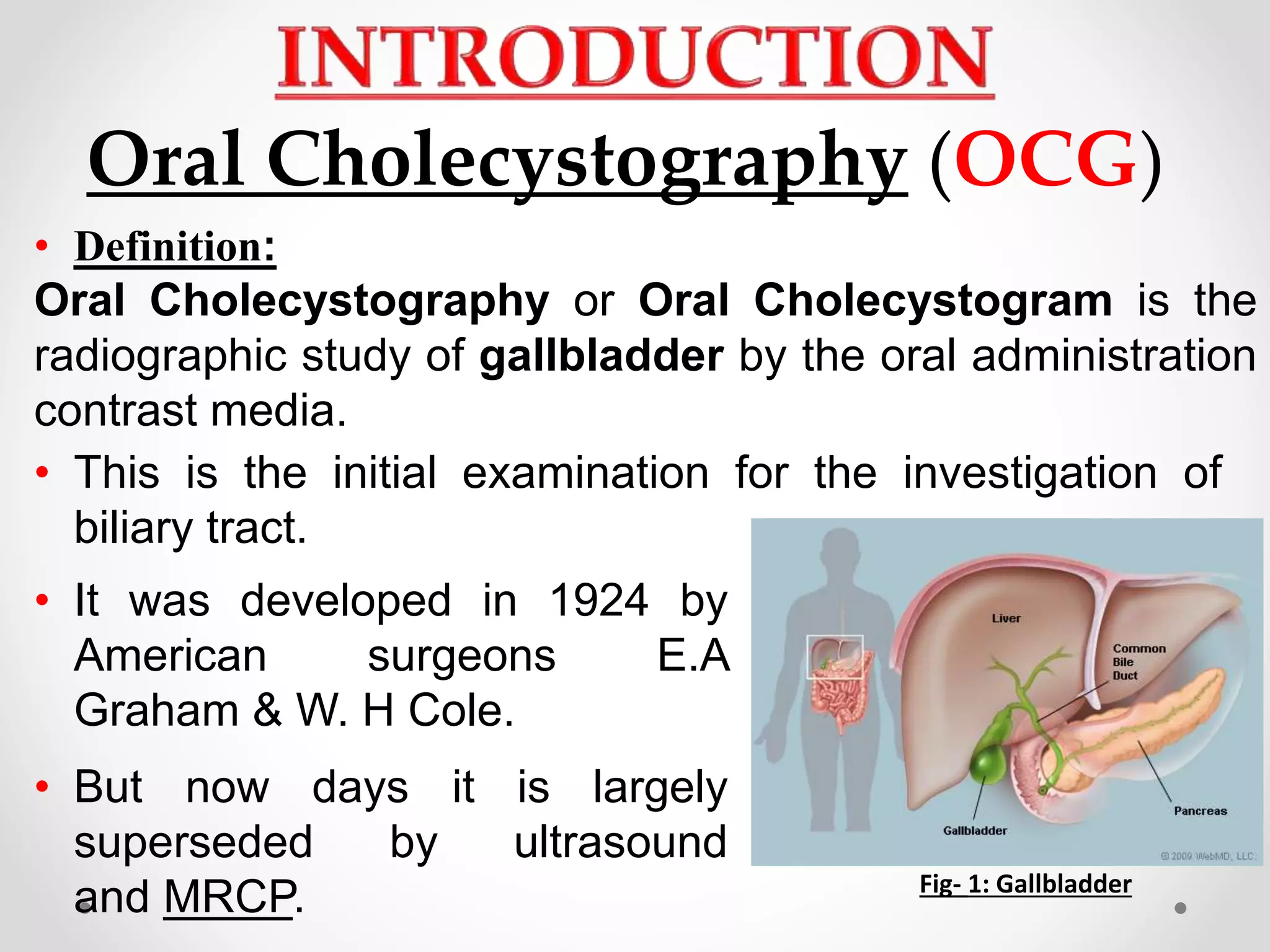 OCG (Oral cholecystogram) BY Akash Das | PPTX