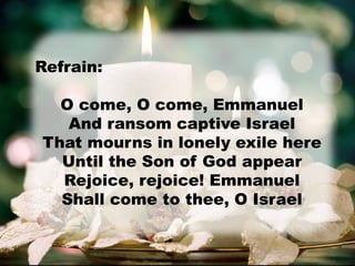 O Come, O Come Emmanuel | PPTX