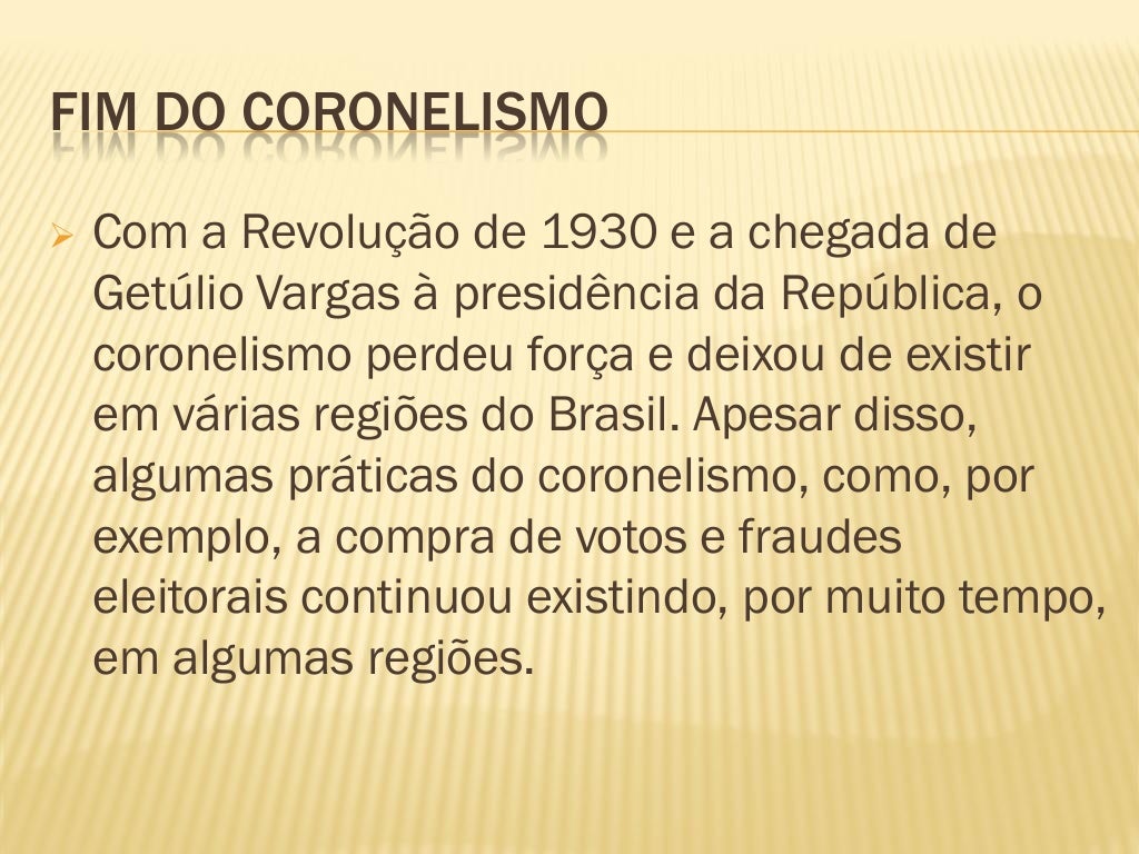 O Coronelismo Era Fruto - RETOEDU