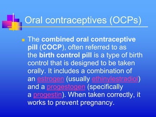 ORAL CONTRACEPTIVE PILLS | PPT