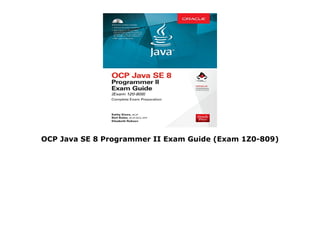 OCP Java SE 8 Programmer II Exam Guide (Exam 1Z0-809) | PPT