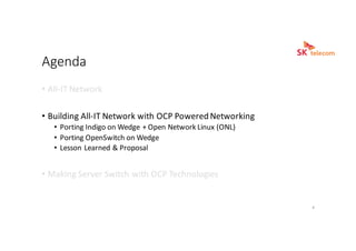 OCP Summit 2016 - Transforming Networks to All-IT Network with OCP and ...