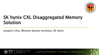 SK hynix CXL Disaggregated Memory Solution | PPTX | Data Storage and Warehousing | Computing