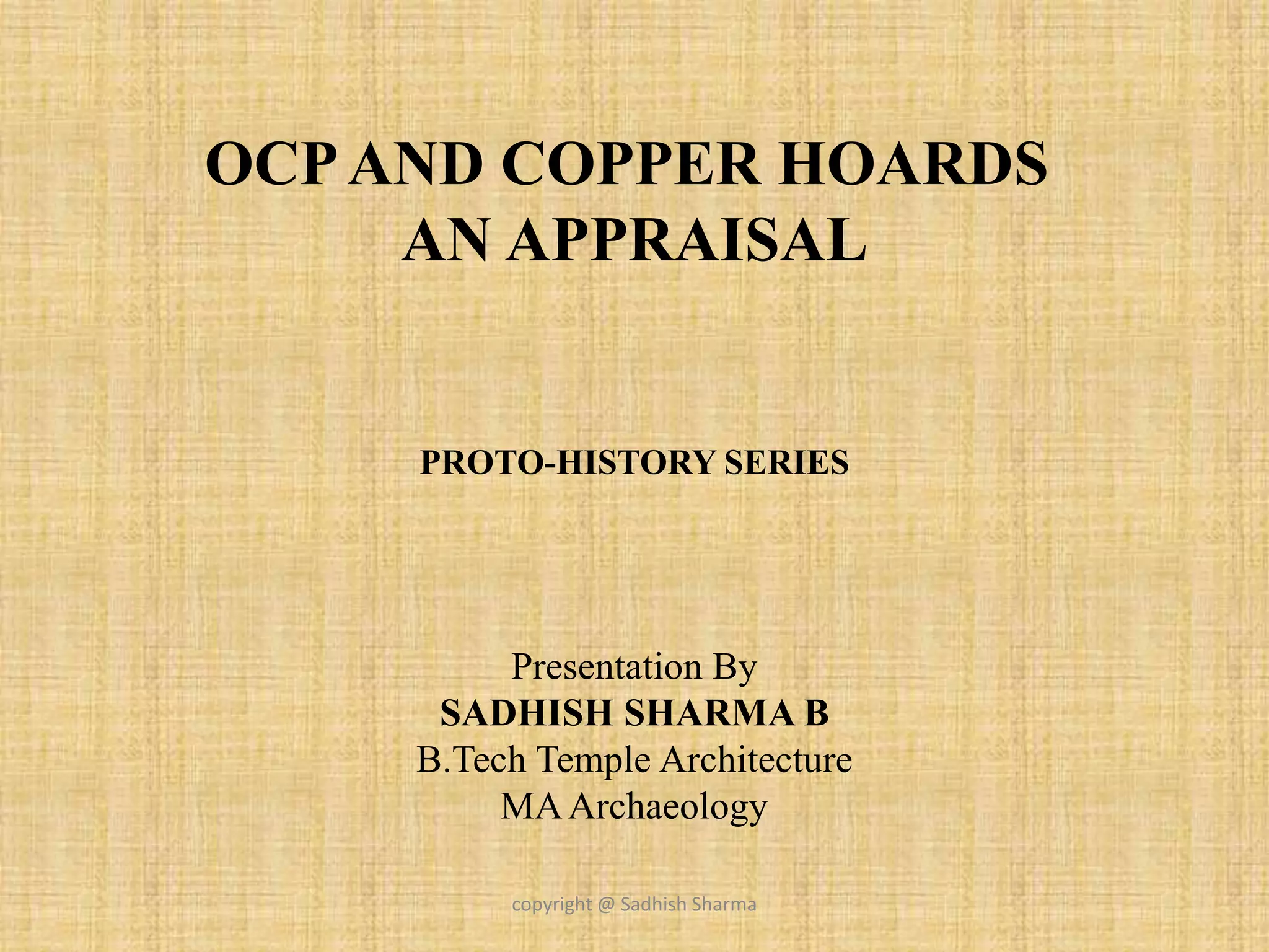 OCP and Copper Hoards | PPTX