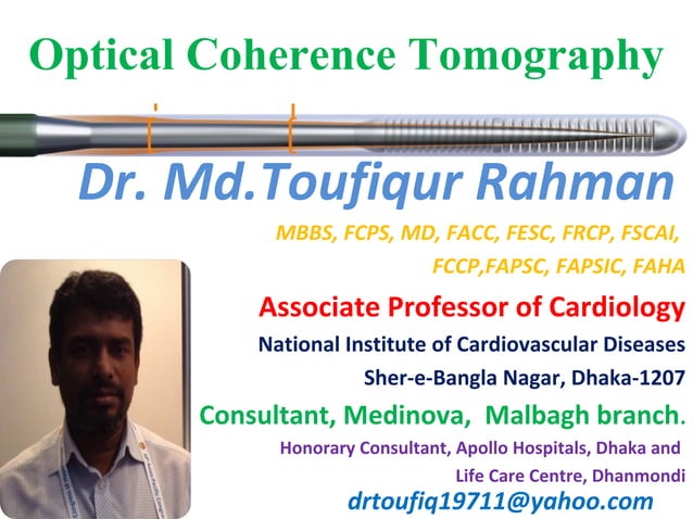 Optical Coherence Tomography dr md toufiqur rahman cardiologist | PPT