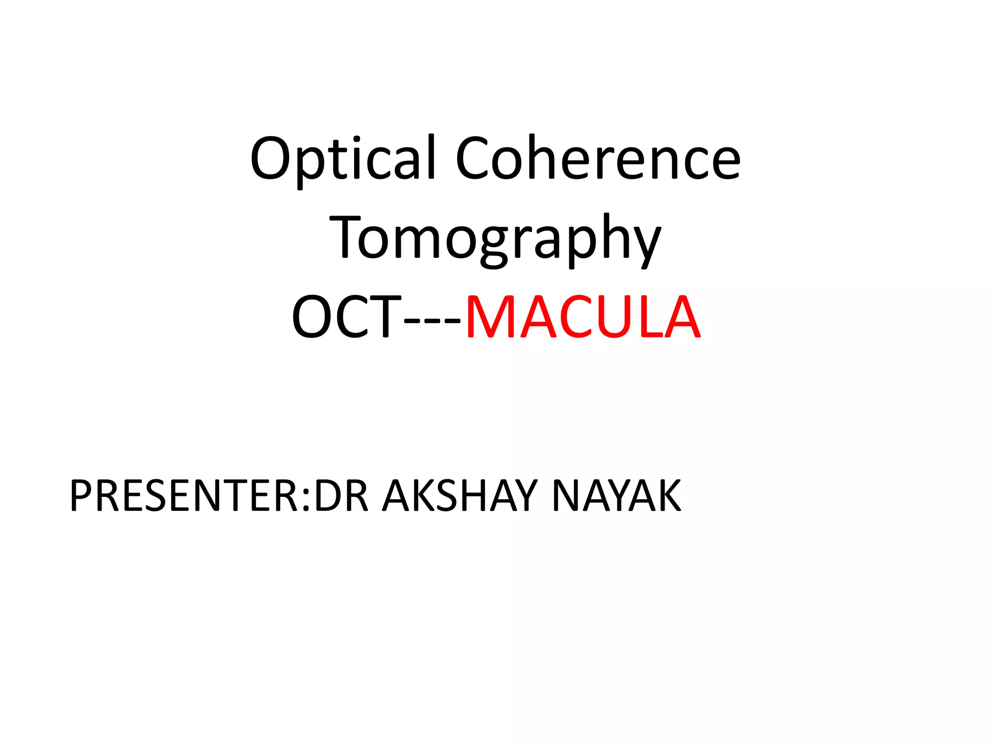 Optical coherence tomography(OCT) --macula | PPTX | Eye and Vision ...