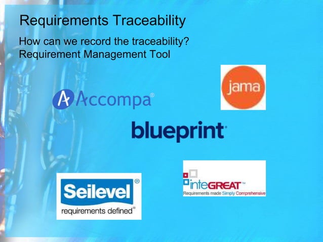 Requirements Traceability - The Tie That Binds | PPTX