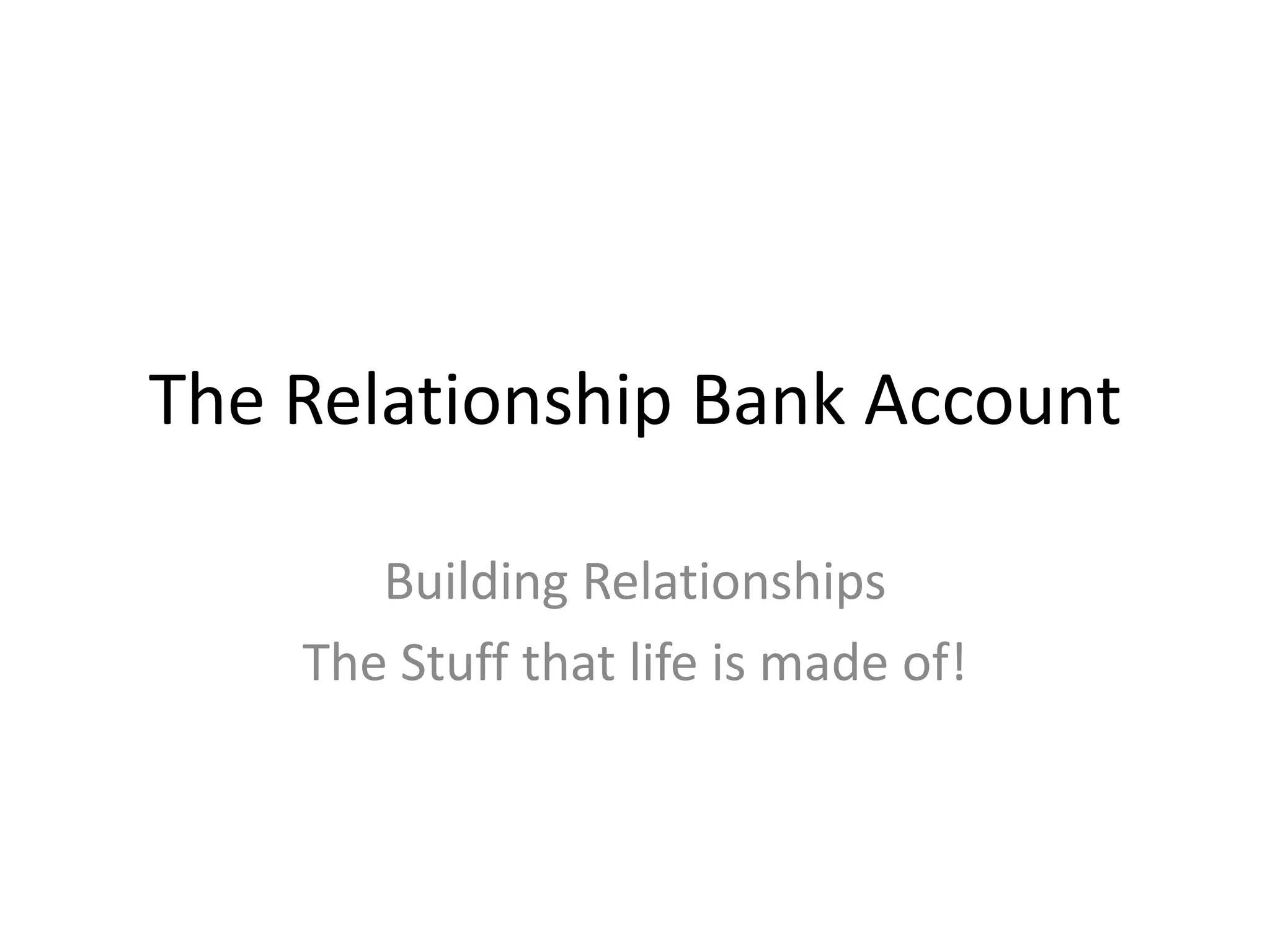 Oct 30 The Relationship Bank Account | PPTX