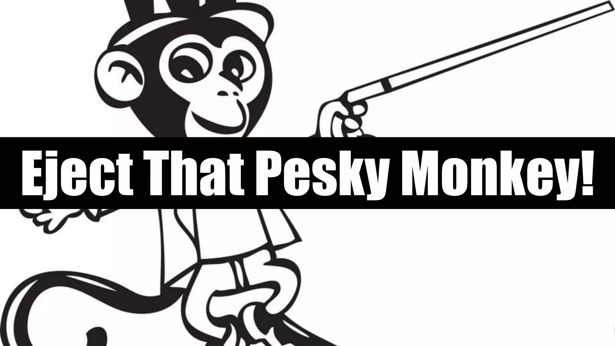 Get That Monkey Off Your Back | PPTX