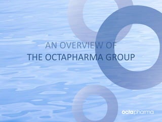 Octapharma le groupe | PPTX