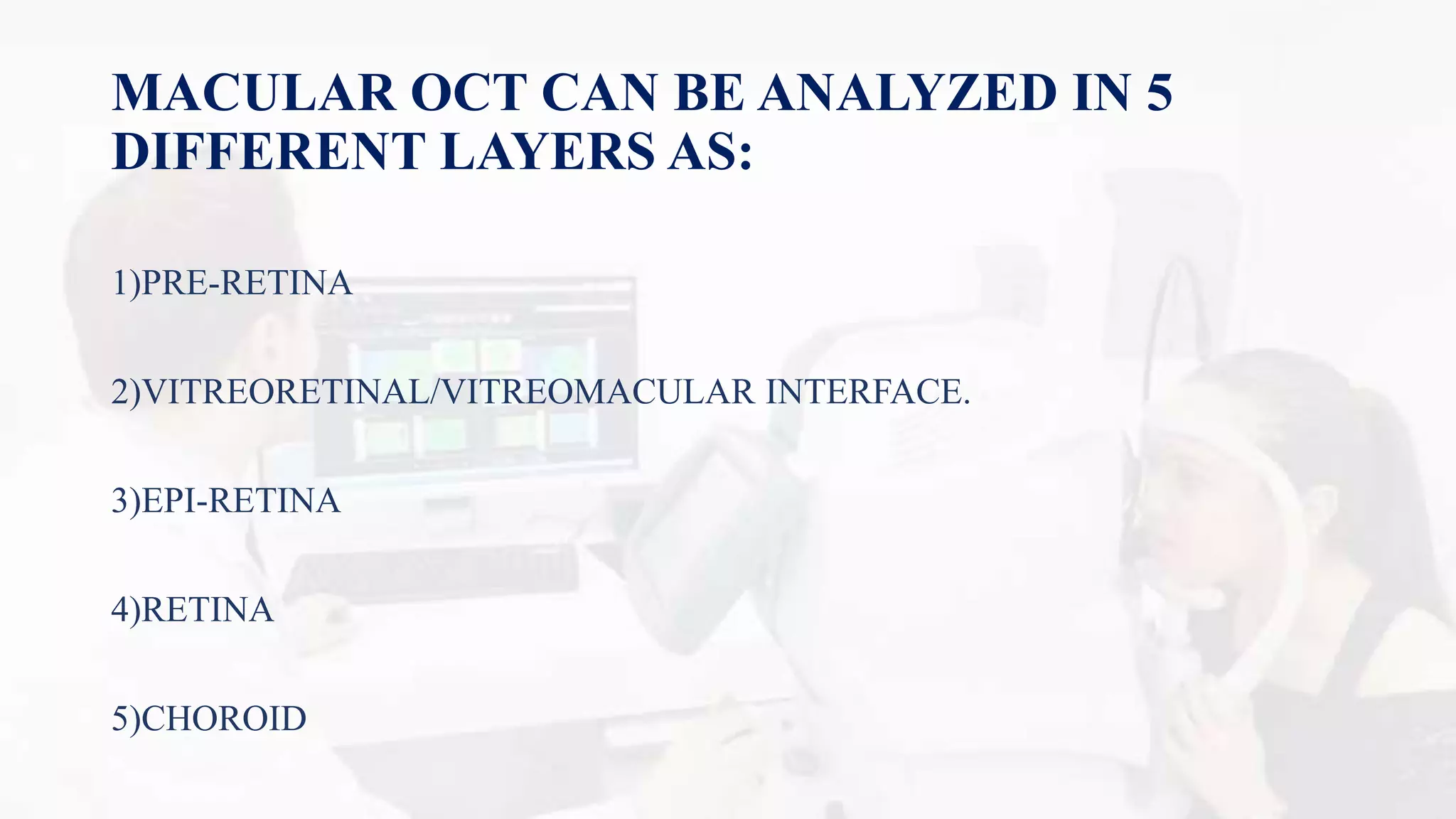 OCT MACULA INTERPRETATION. | PPTX