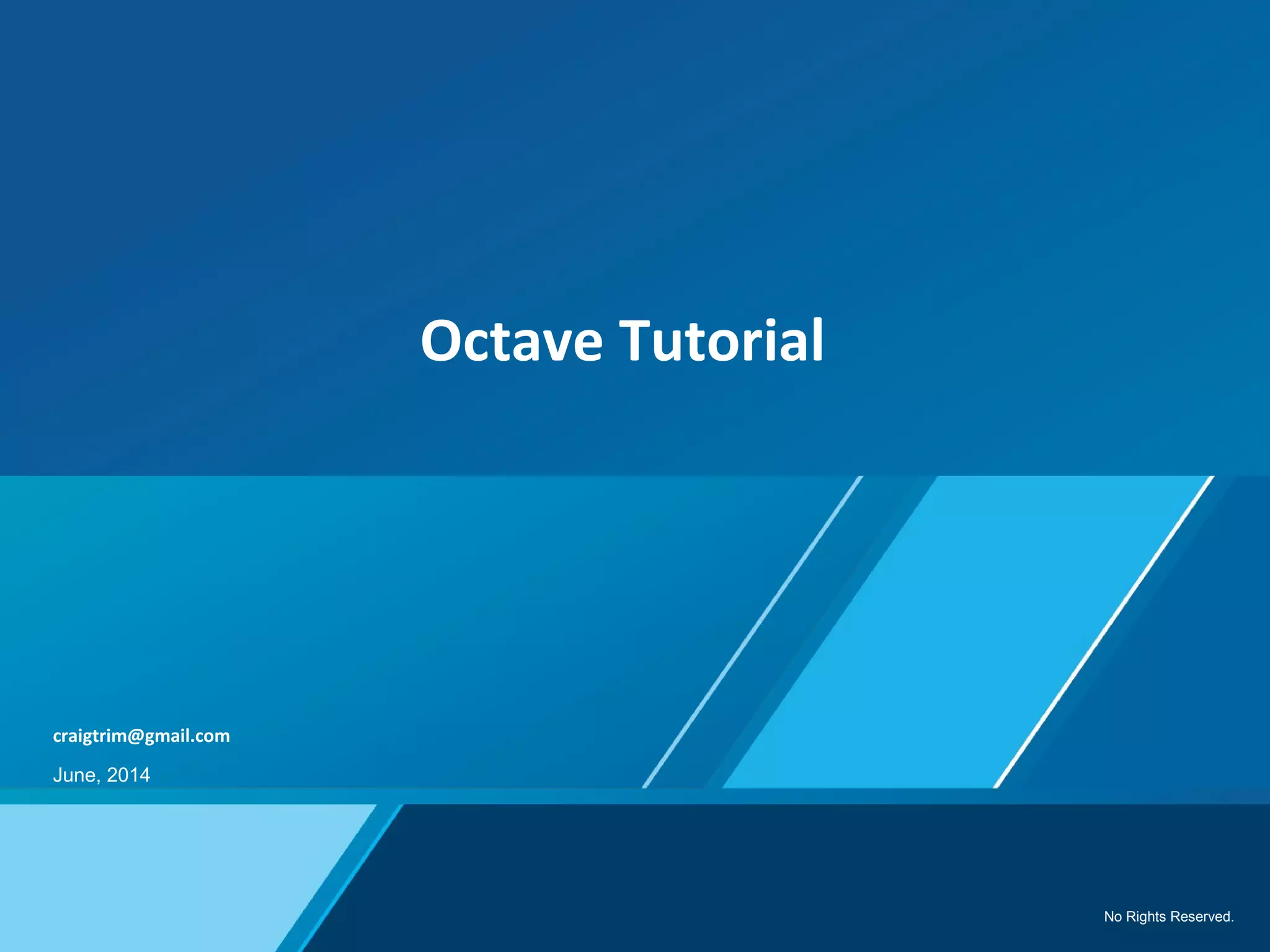 Octave - Prototyping Machine Learning Algorithms | PPT | Programming Languages | Computing