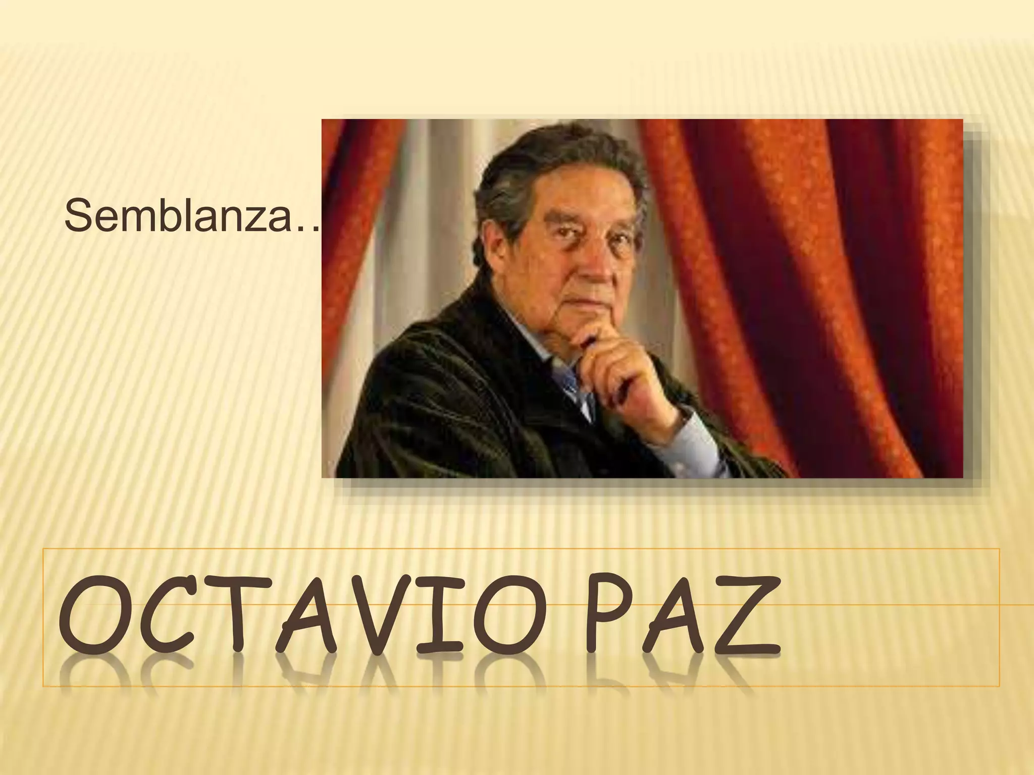 Octavio Paz Biografía Escritor Mexicano Ppt