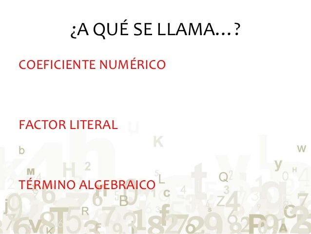 OCTAVO BÁSICO CLASE 2 PARTES DE UN TÉRMINO ALGEBRAICO.pptx
