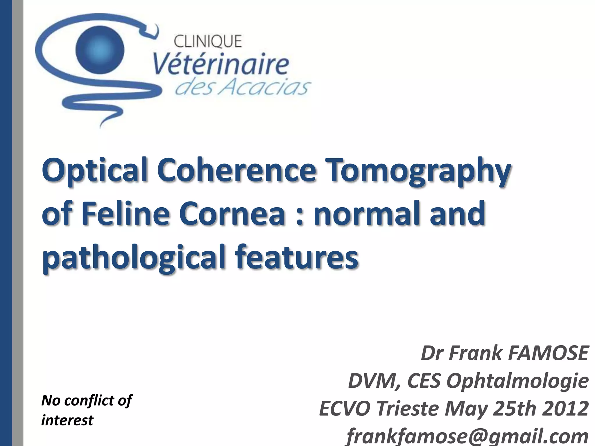 Optical Coherence Tomography of cat's cornea - Evaluation de la cornée ...