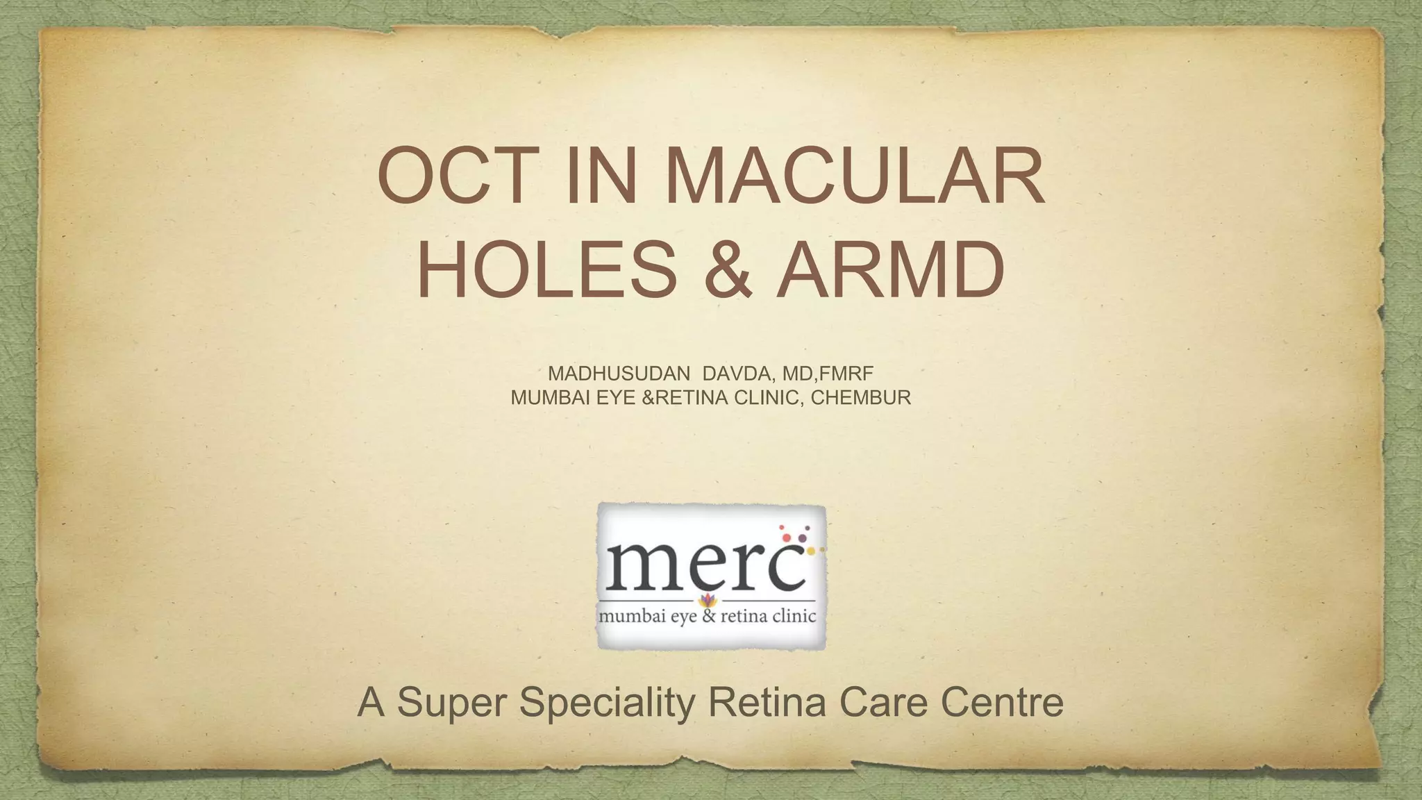 OCT IN MACULAR HOLES & ARMD | PPTX | Eye and Vision Conditions ...