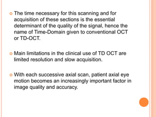 Optical Coherence Tomography(OCT) in posterior segment diseases | PPT