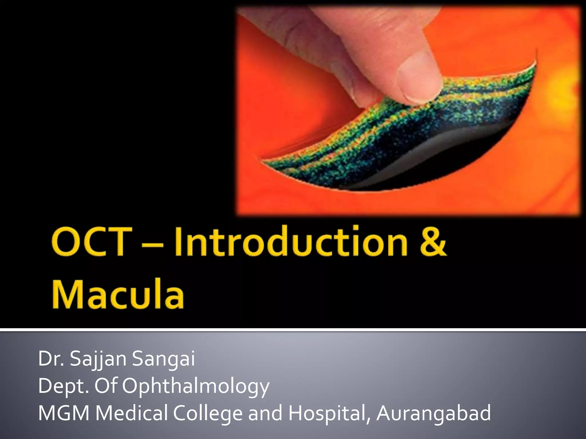 OCT – Introduction and Macular disorders | PPTX