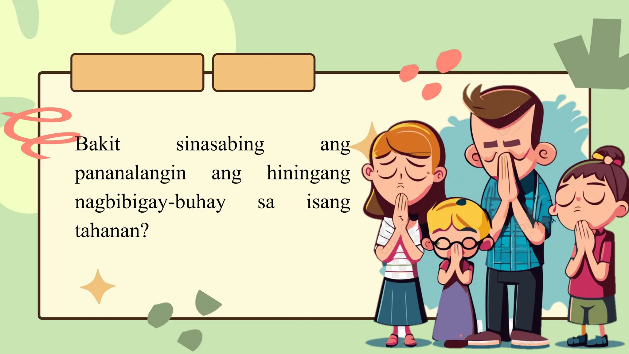 Panalangin Bilang Matibay na Pundasyon ng Pamilya Edukasyon sa Pagpapakatao 7 | PPTX