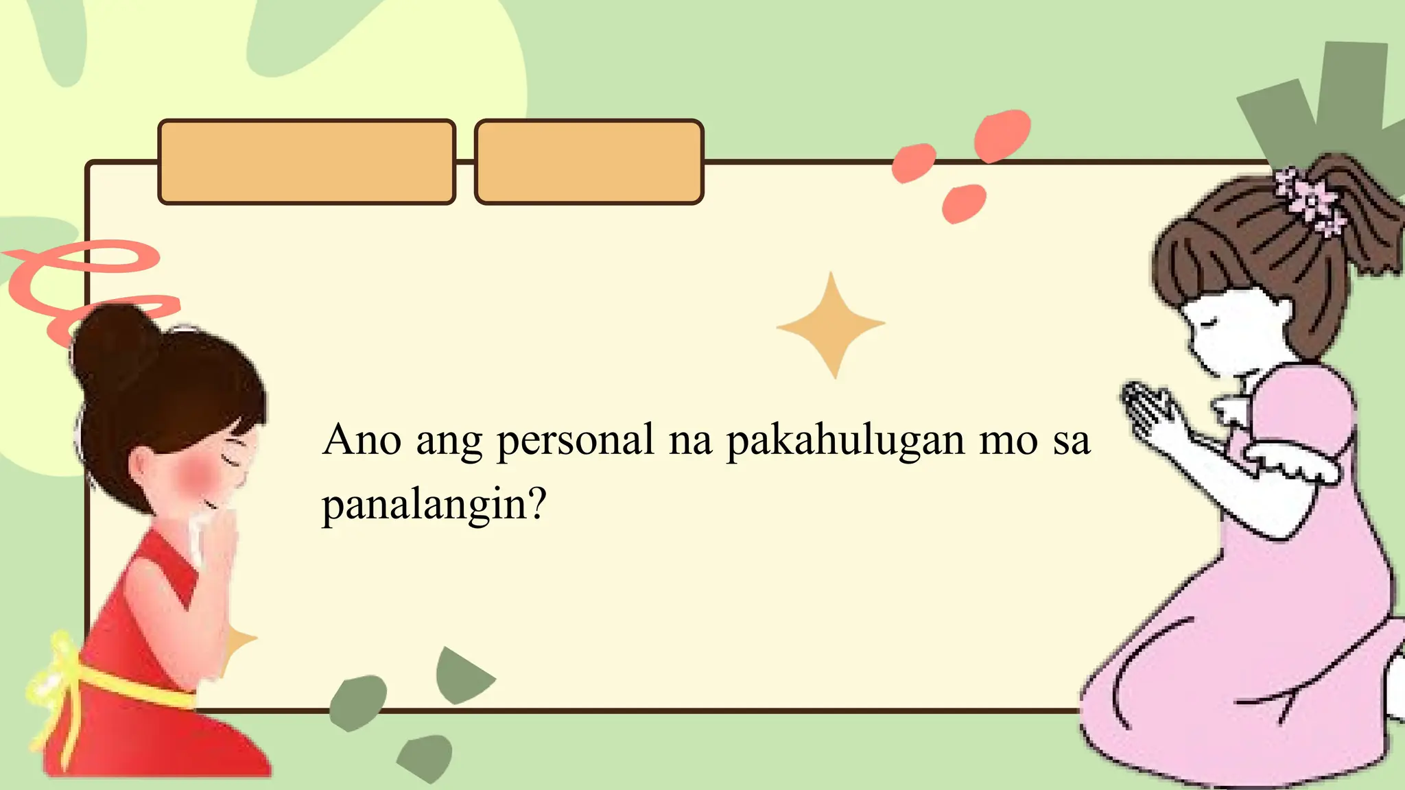 Panalangin Bilang Matibay na Pundasyon ng Pamilya Edukasyon sa Pagpapakatao 7 | PPTX