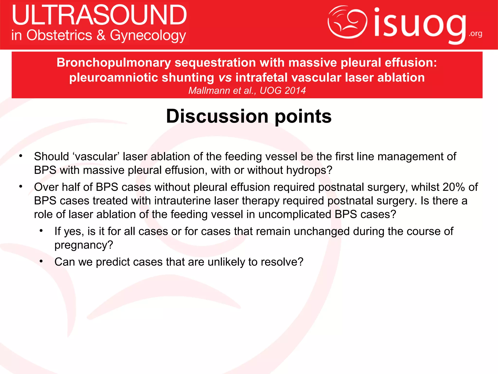 UOG Journal Club: Bronchopulmonary sequestration with massive pleural ...