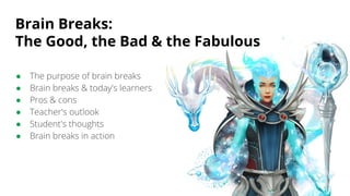 Brain Breaks: The Good, the Bad & the Fab | PDF