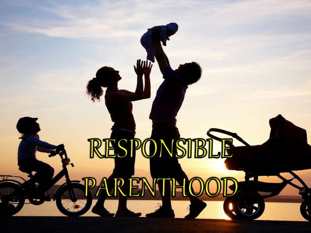 HEALTH 8- RESPONSIBLE PARENTHOOD | PPTX | Parenting | Family and Relationships