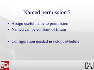 Octopus framework; Permission based security framework for Java EE | PPTX