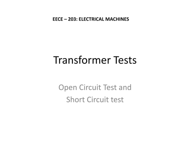 Transformer: Open Circuit and Short Circuit Test | PPTX | Computer ...