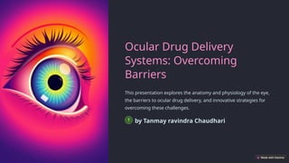Ocular-Drug-Delivery-Systems-Overcoming-Barriers.pptx