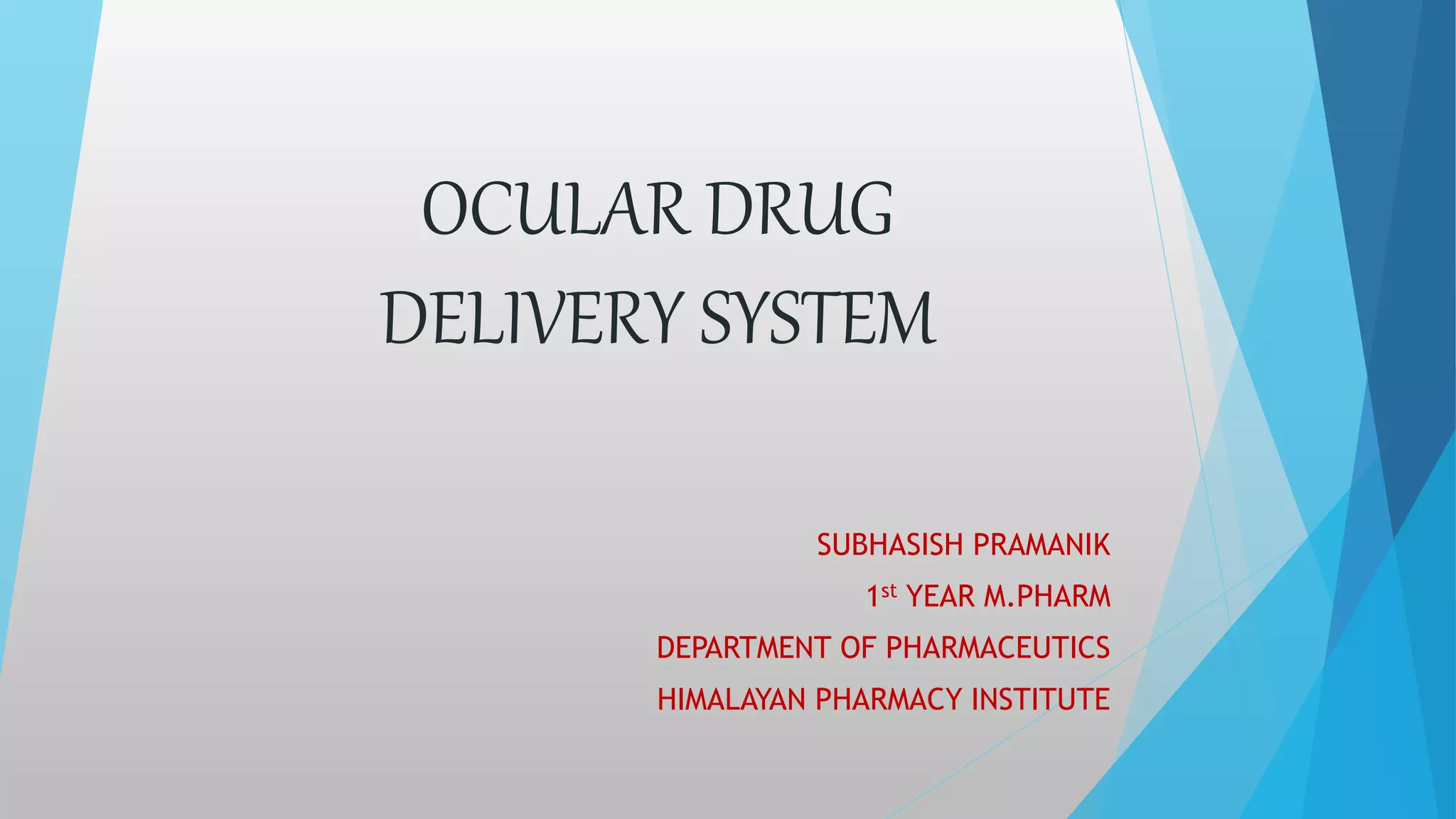 Ocular Drug Delivery System(OCDDS) | PPT