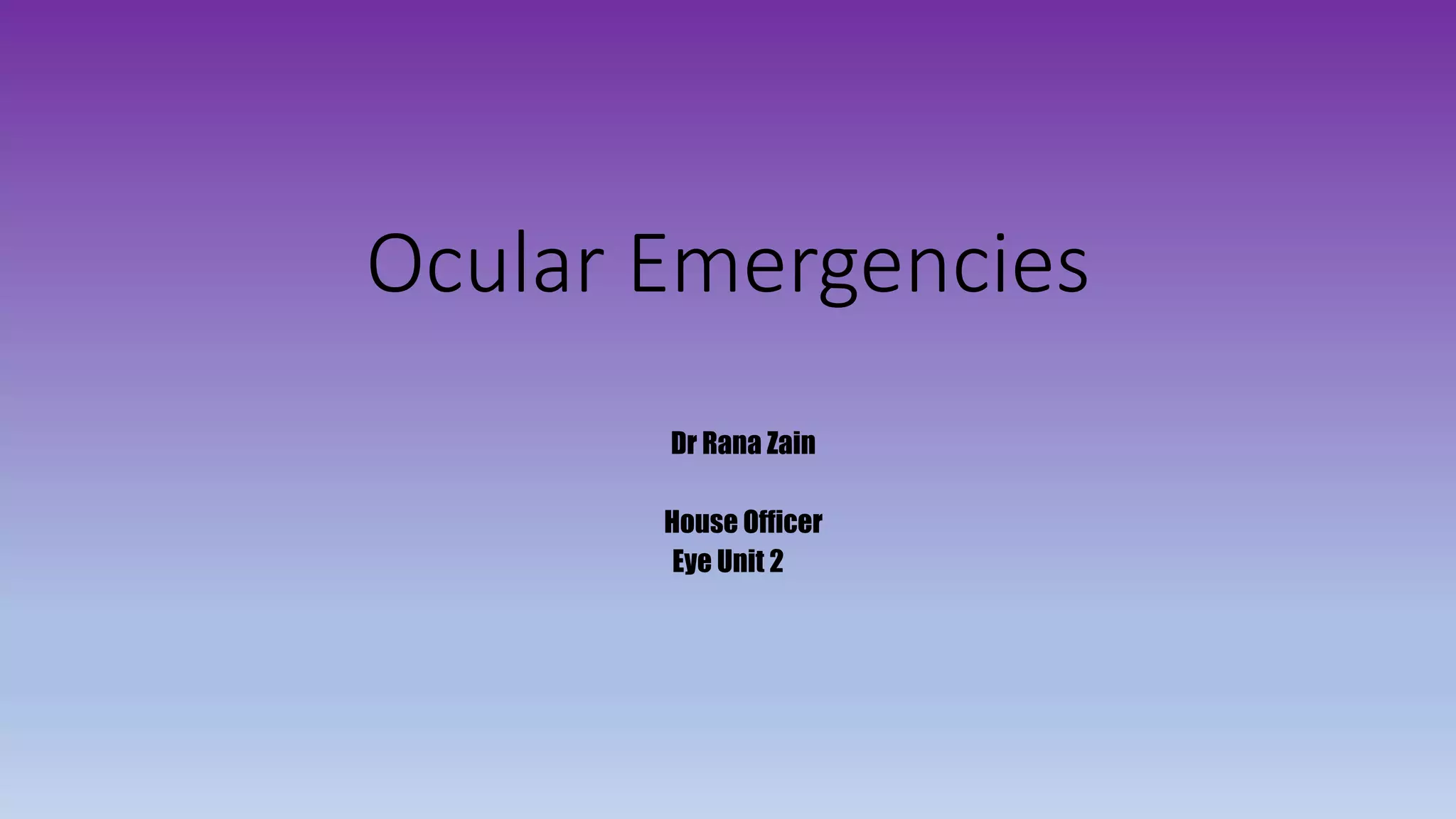 Ocular emergencies | PPTX