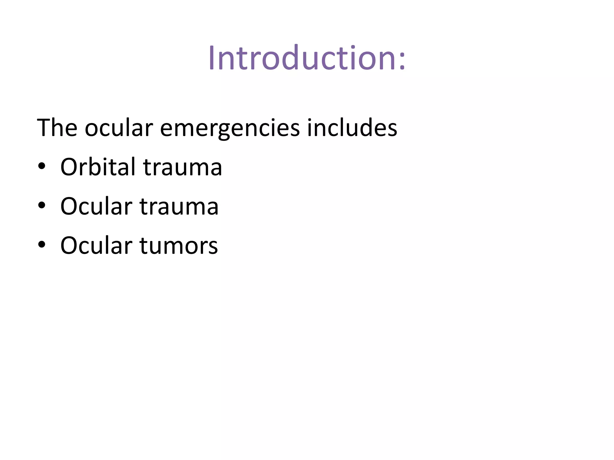 Ocular emergencies - ocular trauma and ocular tumor | PPTX