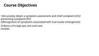 Critical Visions: Understanding and Responding to Eye Emergencies | PPT