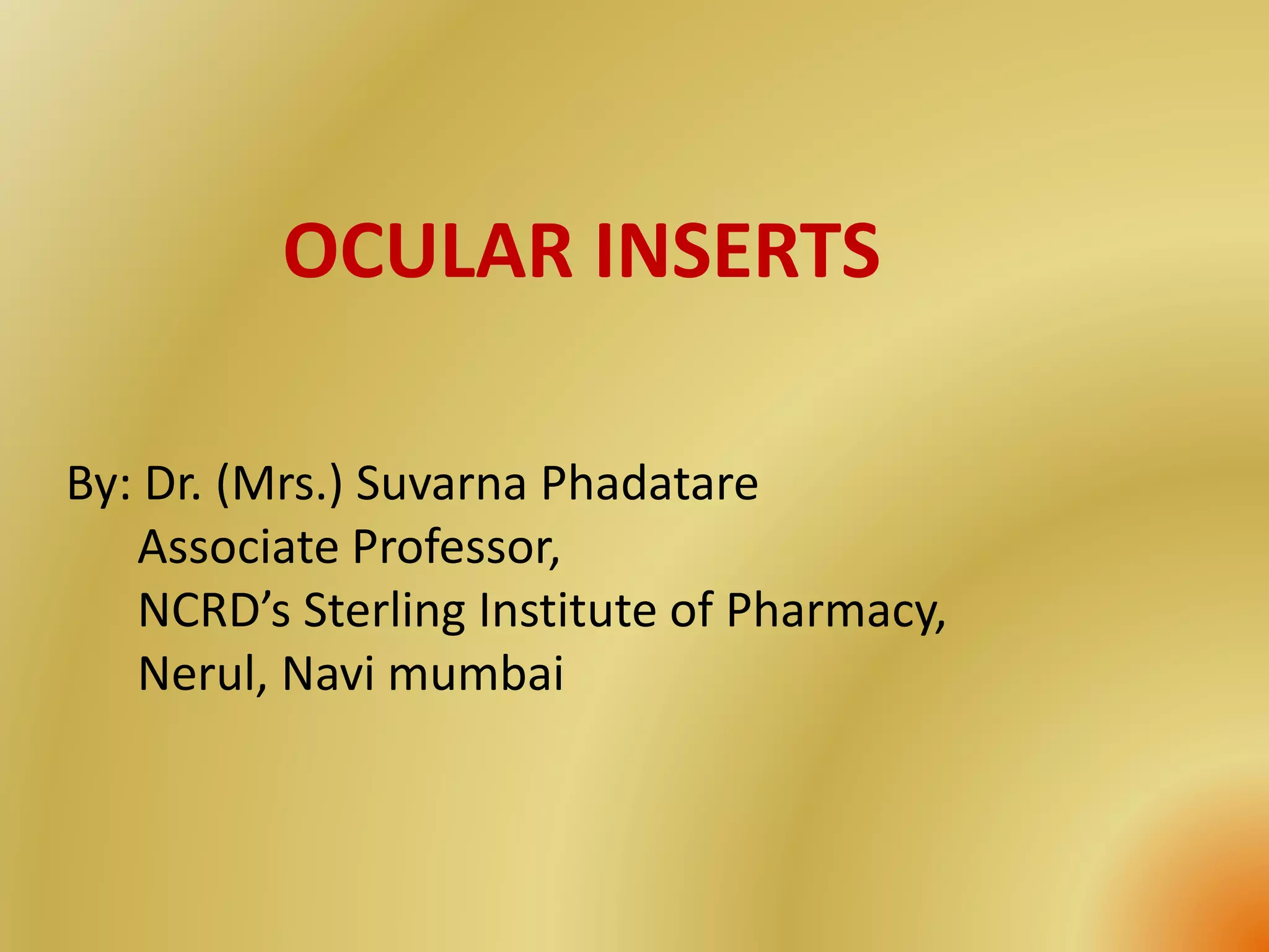 Ocular inserts | PPTX