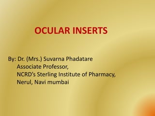 Ocular inserts | PPTX
