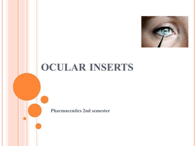 Ocular inserts | PPTX
