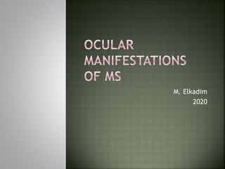 Ocular manifestations of multiple sclerosis | PPTX