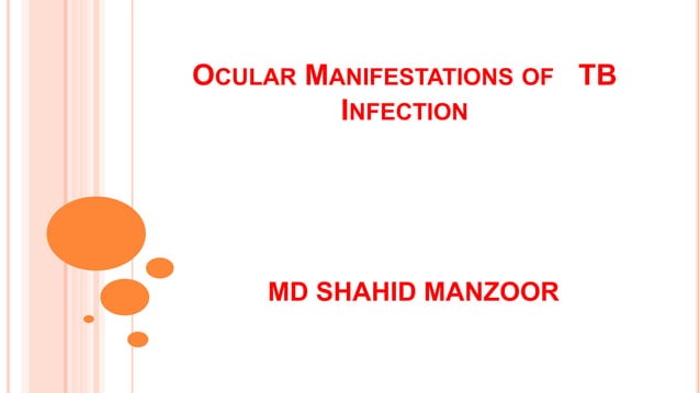 Ocular manifestations of tuberculosis infection | PPT