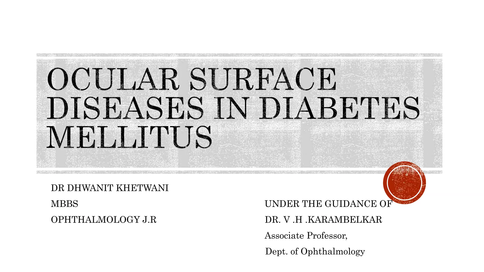 Dry Eye and Ocular surface diseases in diabetes mellitus | PPTX