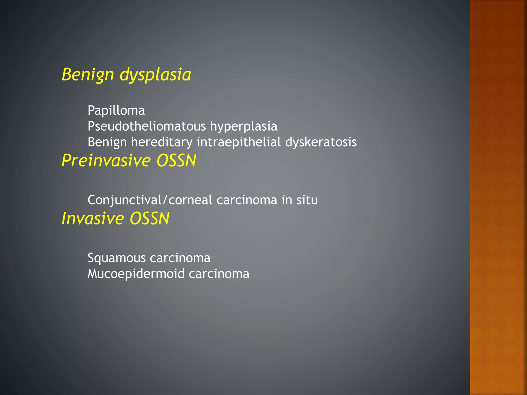 Ocular surface squamous neoplasia | PPTX