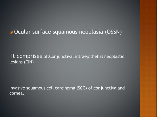 Ocular surface squamous neoplasia | PPTX | Eye and Vision Conditions ...