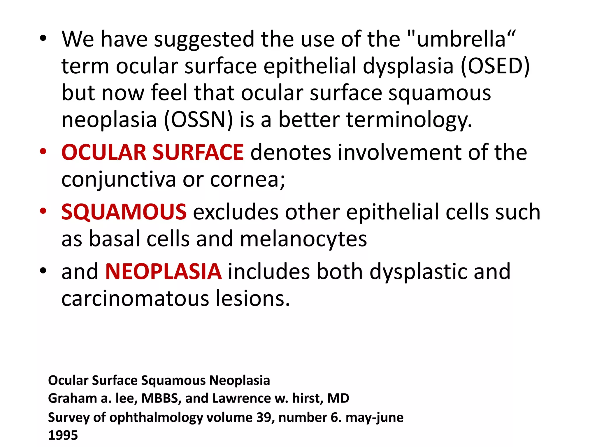 Ocular surface squamous neoplasia(ossn) | PPTX