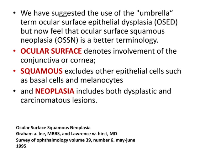 Ocular surface squamous neoplasia(ossn) | PPTX