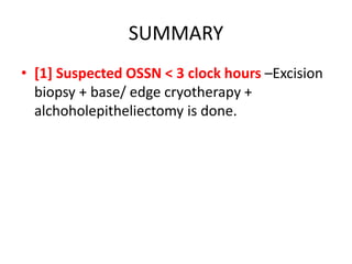Ocular surface squamous neoplasia(ossn) | PPTX