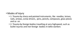 Ocular Trauma - Penetrating and Perforating wounds | PPTX