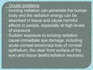 Radiation and its ocular and visual problems.pptx