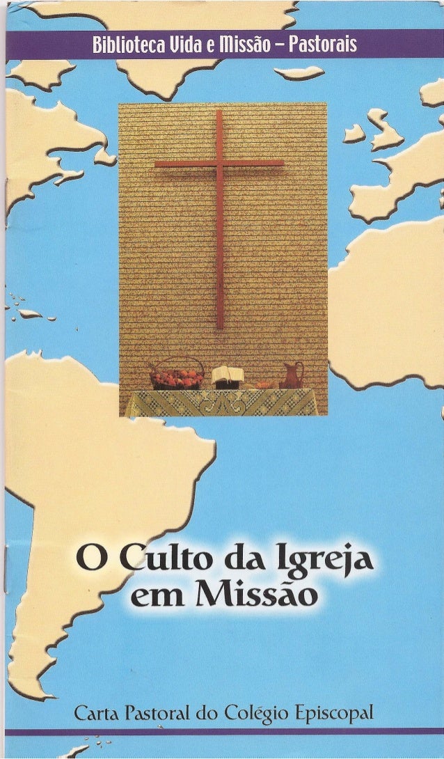 E Book O Culto Da Igreja Em Missão Pastoral Da Igreja Metodista
